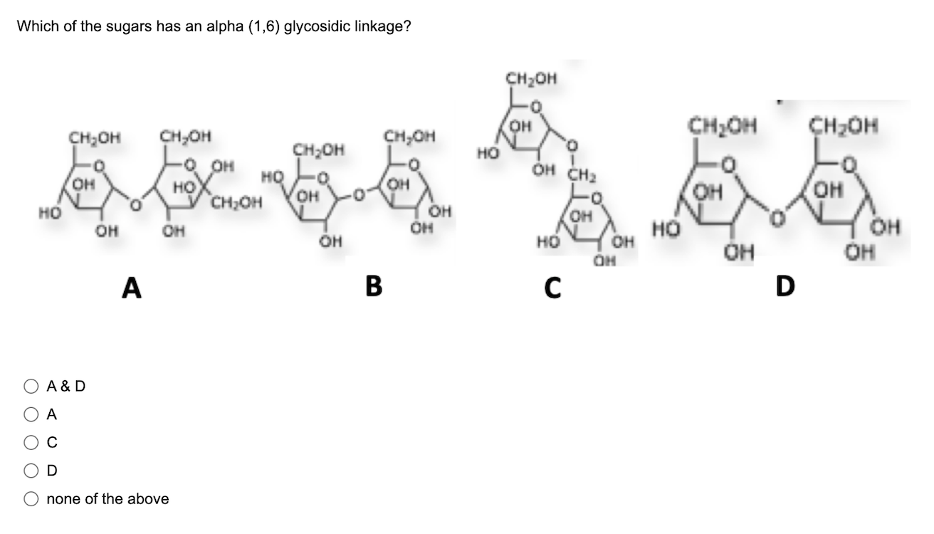 Solved Which of the sugars has an alpha (1,6) glycosidic | Chegg.com