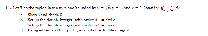 Solved 11. Let R be the region in the xy plane bounded by | Chegg.com