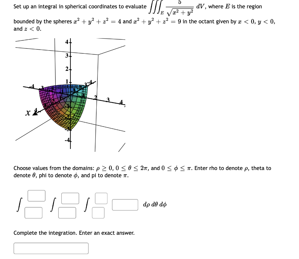Solved 5 dV, where E is the region Set up an integral in | Chegg.com