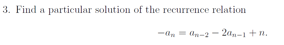 Solved 3. Find a particular solution of the recurrence | Chegg.com