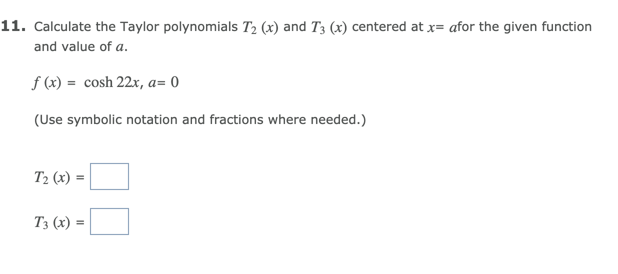 Solved 11. Calculate the Taylor polynomials T2 (x) and T3 | Chegg.com