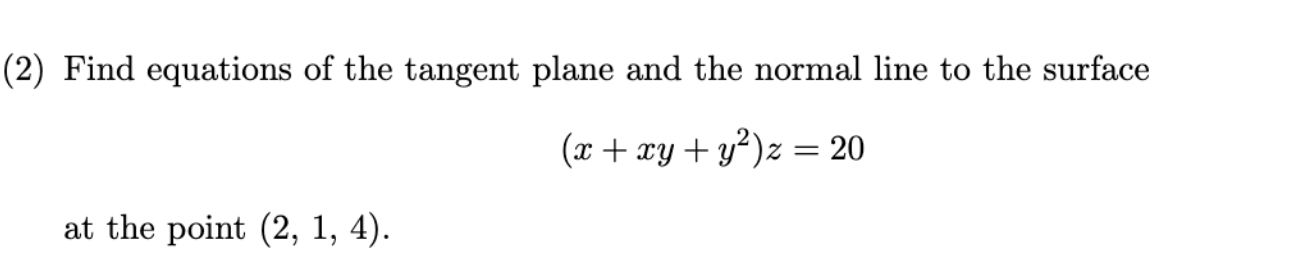 Solved Find equations of the tangent plane and the normal | Chegg.com
