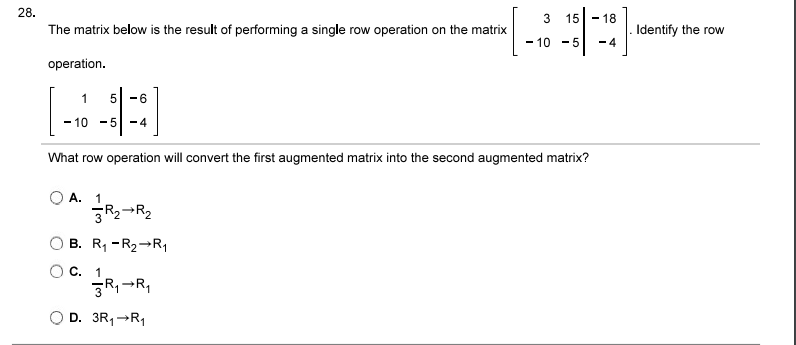 Solved The matrix below is the result of performing a single | Chegg.com