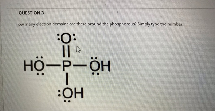 Solved QUESTION 3 How many electron domains are there around | Chegg.com