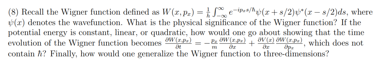 Solved е (8) Recall the Wigner function defined as W(x, Px) | Chegg.com