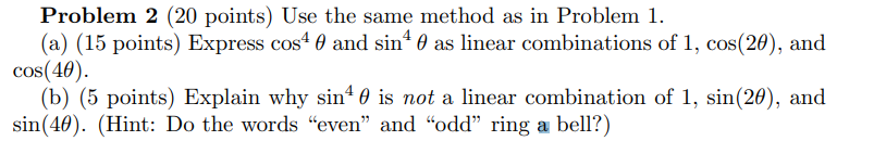 Solved Problem 2 (20 points) Use the same method as in | Chegg.com