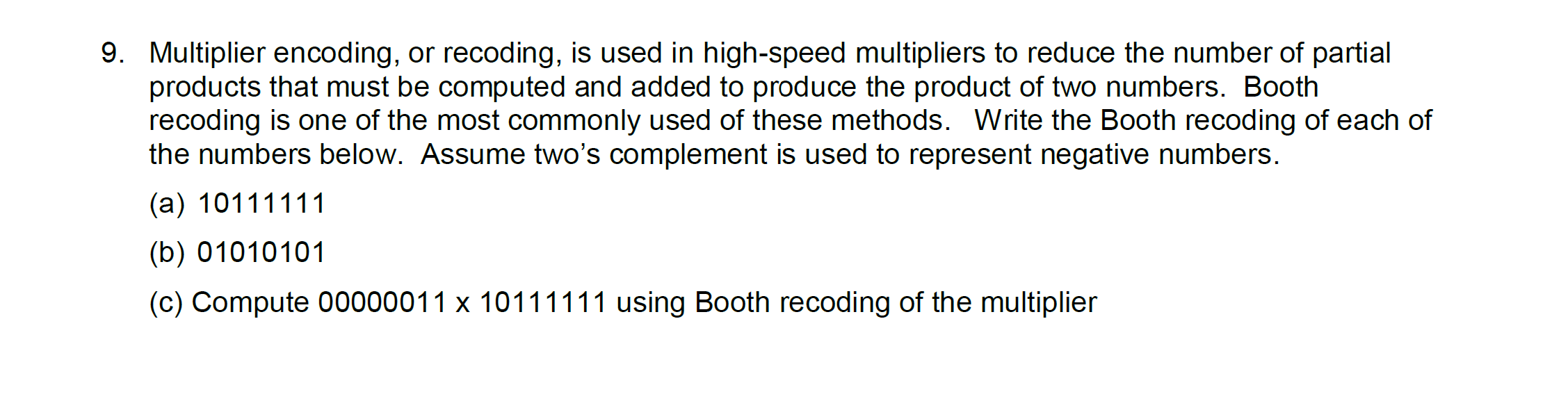 Solved 9. Multiplier encoding, or recoding, is used in | Chegg.com