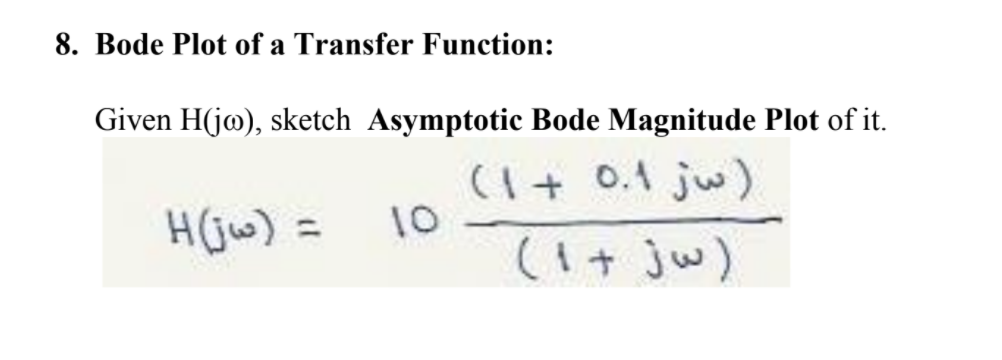 Solved 8. Bode Plot of a Transfer Function: Given H(jo), | Chegg.com