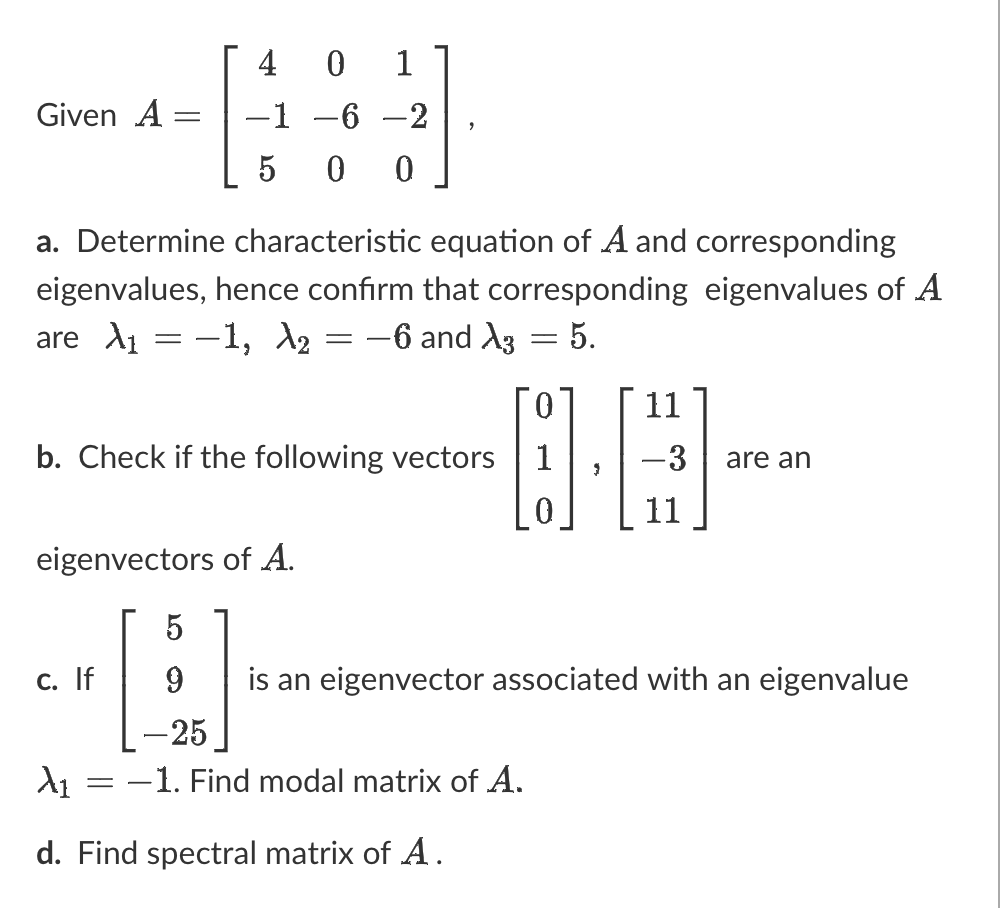 Solved Given A=⎣⎡4−150−601−20⎦⎤ a. Determine characteristic | Chegg.com