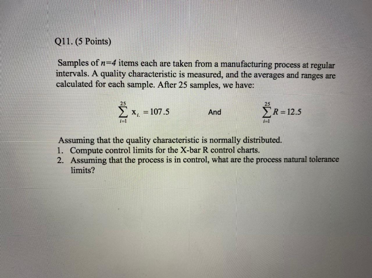 Solved Q11. (5 Points) Samples of n=4 items each are taken | Chegg.com
