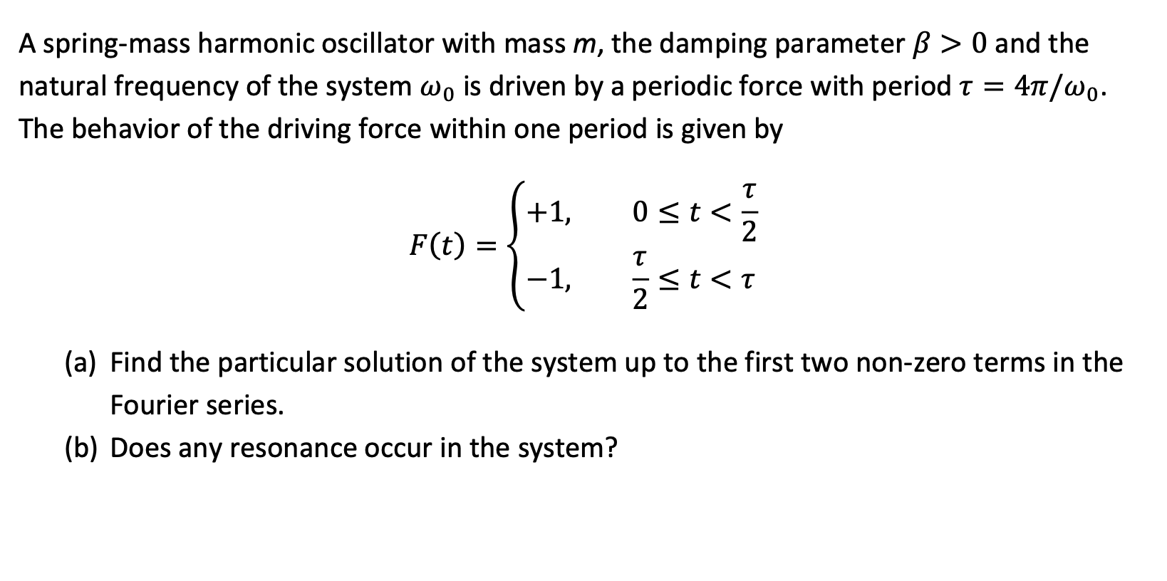 Solved A spring-mass harmonic oscillator with mass m, the | Chegg.com