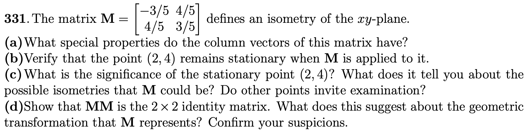 Solved The matrix M=[-35454535] ﻿defines an isometry of the | Chegg.com