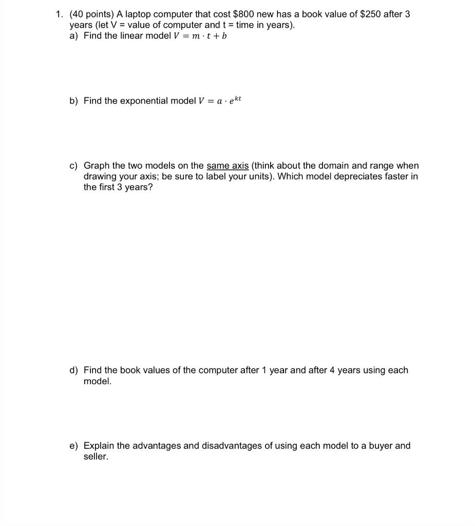 Solved 1. (40 points) A laptop computer that cost $800 new | Chegg.com