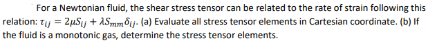 Solved For a Newtonian fluid, the shear stress tensor can be | Chegg.com