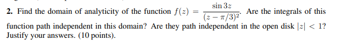 Solved sin 32 2. Find the domain of analyticity of the | Chegg.com