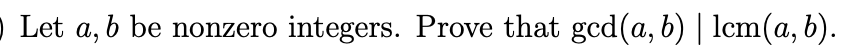 Solved Let a,b be nonzero integers. Prove that | Chegg.com