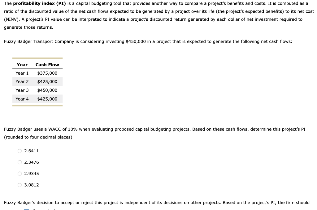 Solved The profitability index (PI) is a capital budgeting | Chegg.com