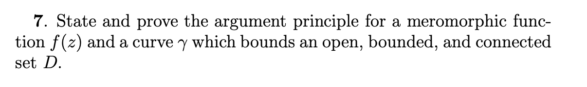Solved 7. State and prove the argument principle for a | Chegg.com