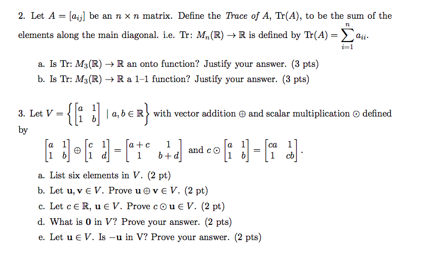 Solved 2, Let A = [aij] be an n × n matrix. Define the Trace | Chegg.com