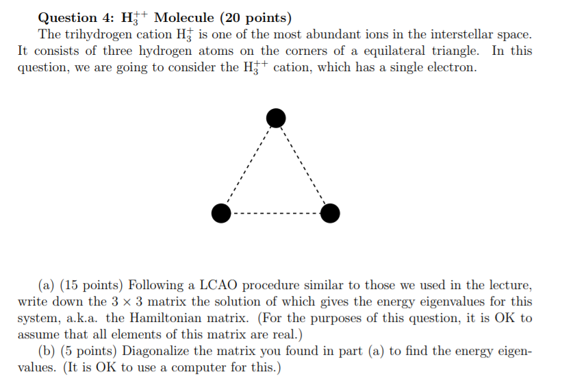Solved Question 4: H Molecule (20 points) The trihydrogen | Chegg.com