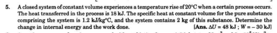 Solved 5. A closed system of constant volume experiences a | Chegg.com