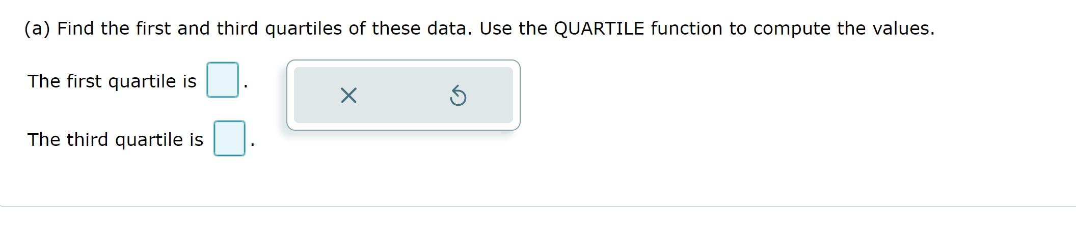 Solved (a) Find the first and third quartiles of these data. | Chegg.com