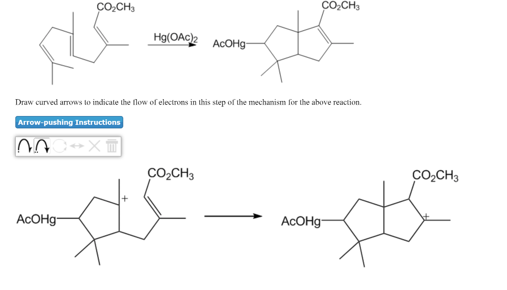 Solved CO2CH3 COCH3 AcOHg Draw curved arrows to indicate the | Chegg.com