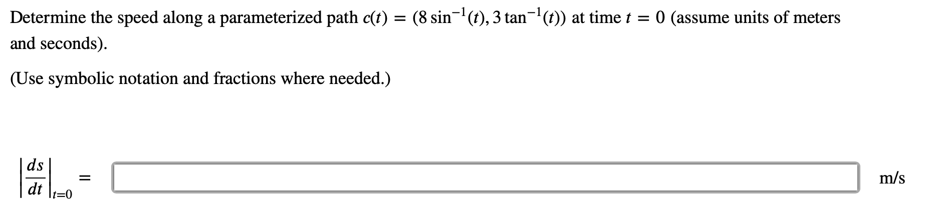 Solved Determine the speed along a parameterized path c(t) = | Chegg.com