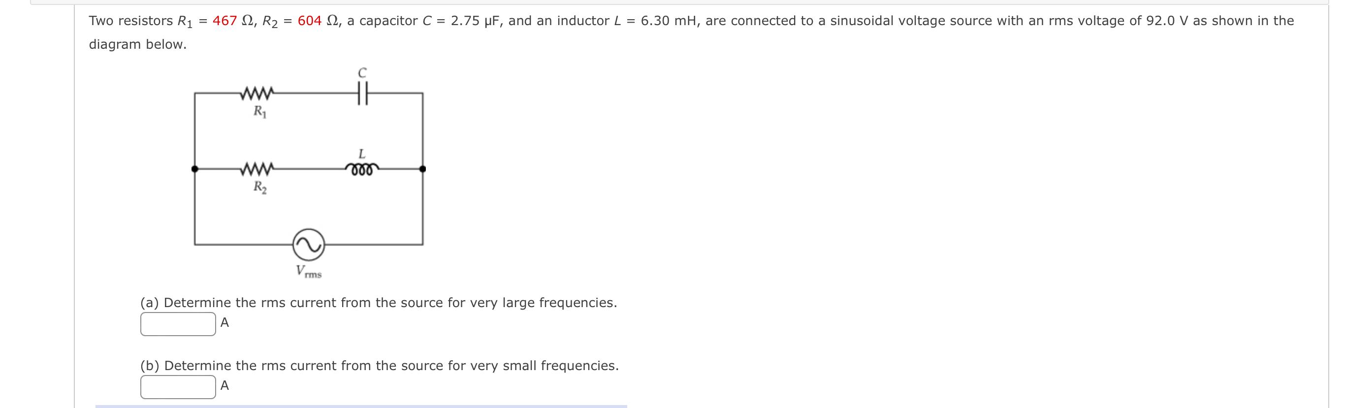 Solved = Two resistors R1 = 467 2, R2 = 604 22, a capacitor | Chegg.com