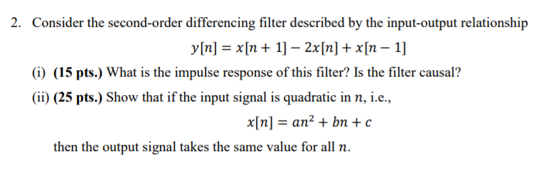 Solved 2. Consider the second-order differencing filter | Chegg.com