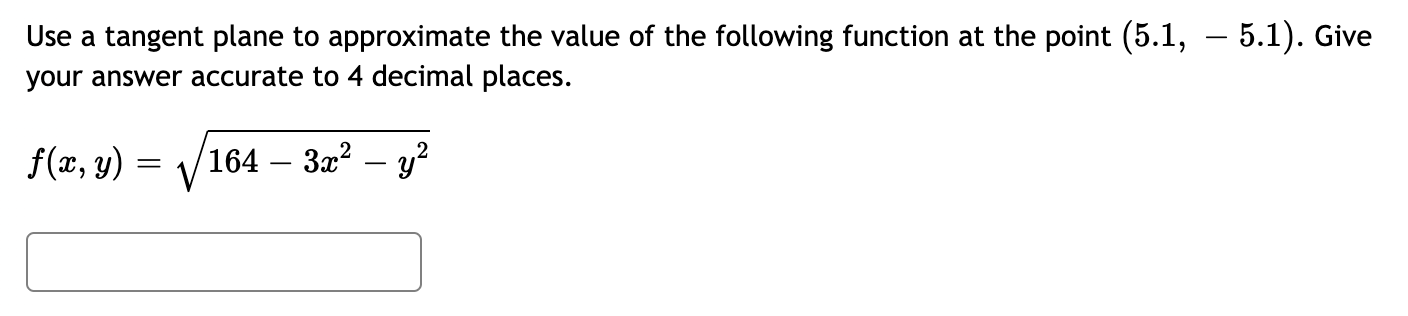 Solved Use a tangent plane to approximate the value of the | Chegg.com
