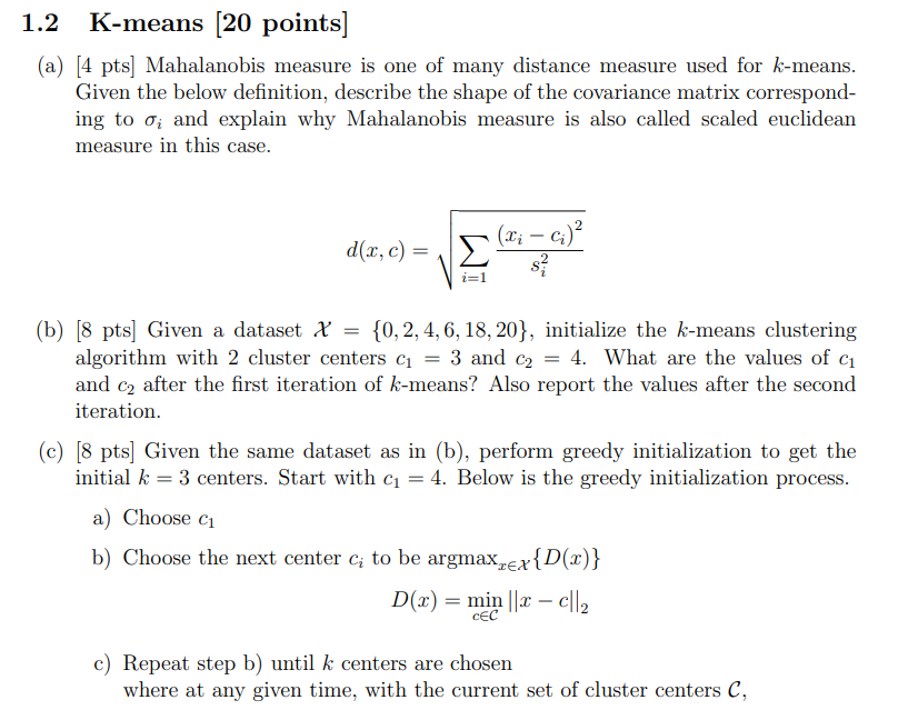 Solved .2 K-means [20 points] (a) [4 pts] Mahalanobis | Chegg.com