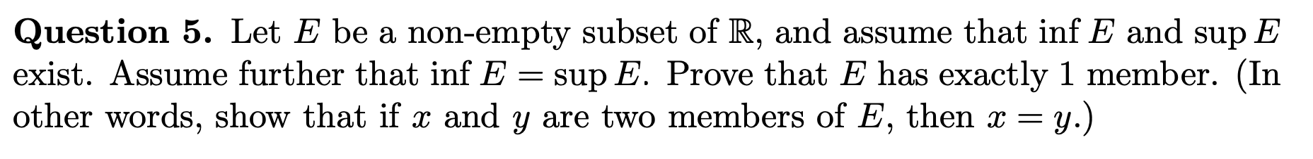 Solved Question 5. ﻿Let E be a non-empty subset of R, ﻿and | Chegg.com