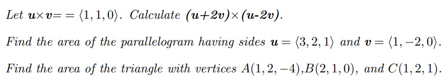 Solved Let u×v= 1,1,0 . Calculate (u+2v)×(u−2v). Find the | Chegg.com