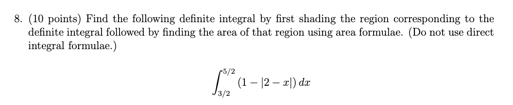 Solved 8. (10 points) Find the following definite integral | Chegg.com
