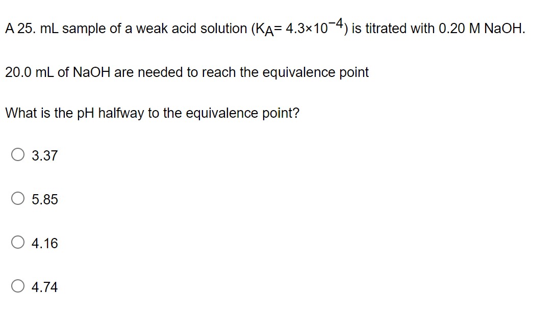 Solved A 25. mL sample of a weak acid solution (KA=4.3×10−4) | Chegg.com