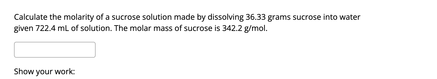 Solved Calculate the molarity of a sucrose solution made by | Chegg.com