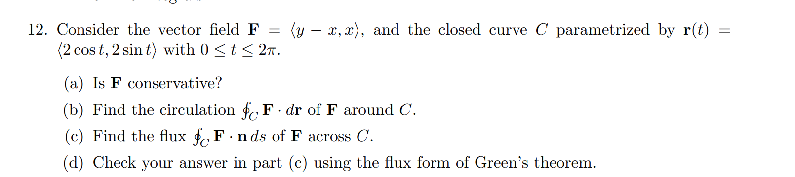 Solved 12. Consider the vector field F= y−x,x , and the | Chegg.com