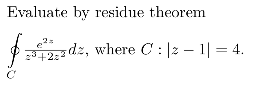 Solved Evaluate by residue theorem 32,2dz, where C : 12 – 11 | Chegg.com