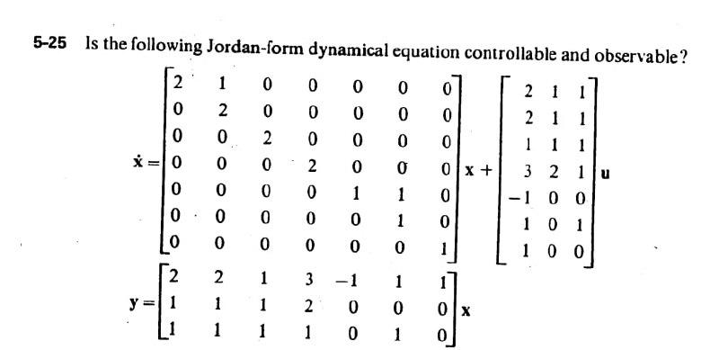 Solved 5-25 Is the following Jordan-form dynamical equation | Chegg.com