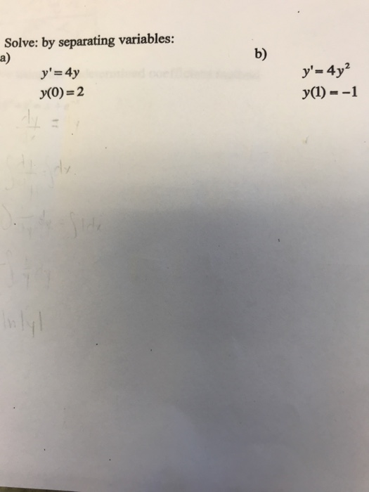 Solved Solve: by separating variables: a) b) 2 y(O)-2 | Chegg.com