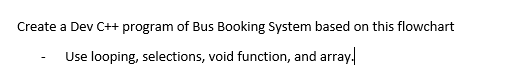 Solved Create a Dev C++ program of Bus Booking System based | Chegg.com