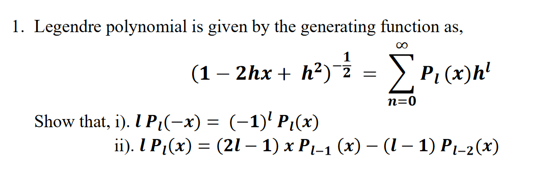 Solved 1. Legendre polynomial is given by the generating | Chegg.com
