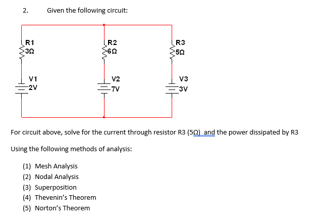 Solved 2. Given the following circuit: For circuit above, | Chegg.com