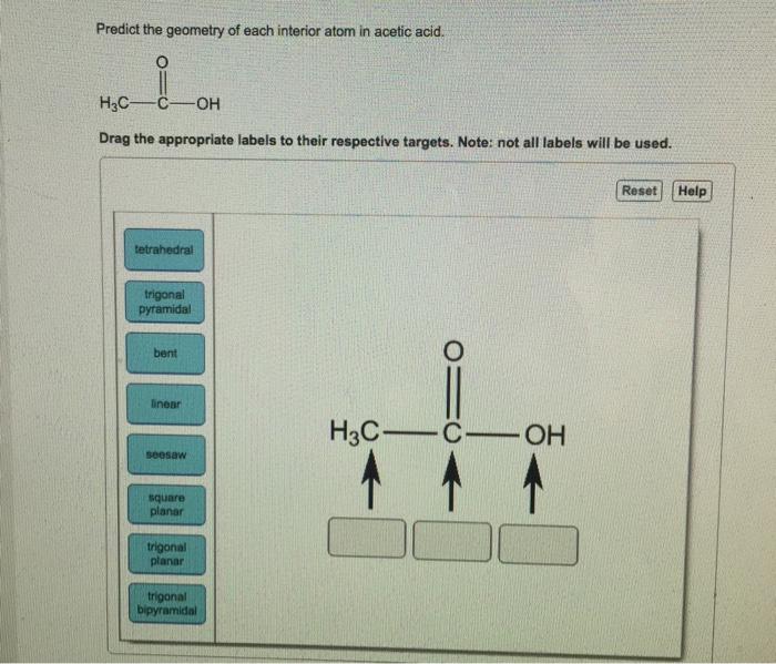 Solved Predict the geometry of each interior atom in acetic | Chegg.com