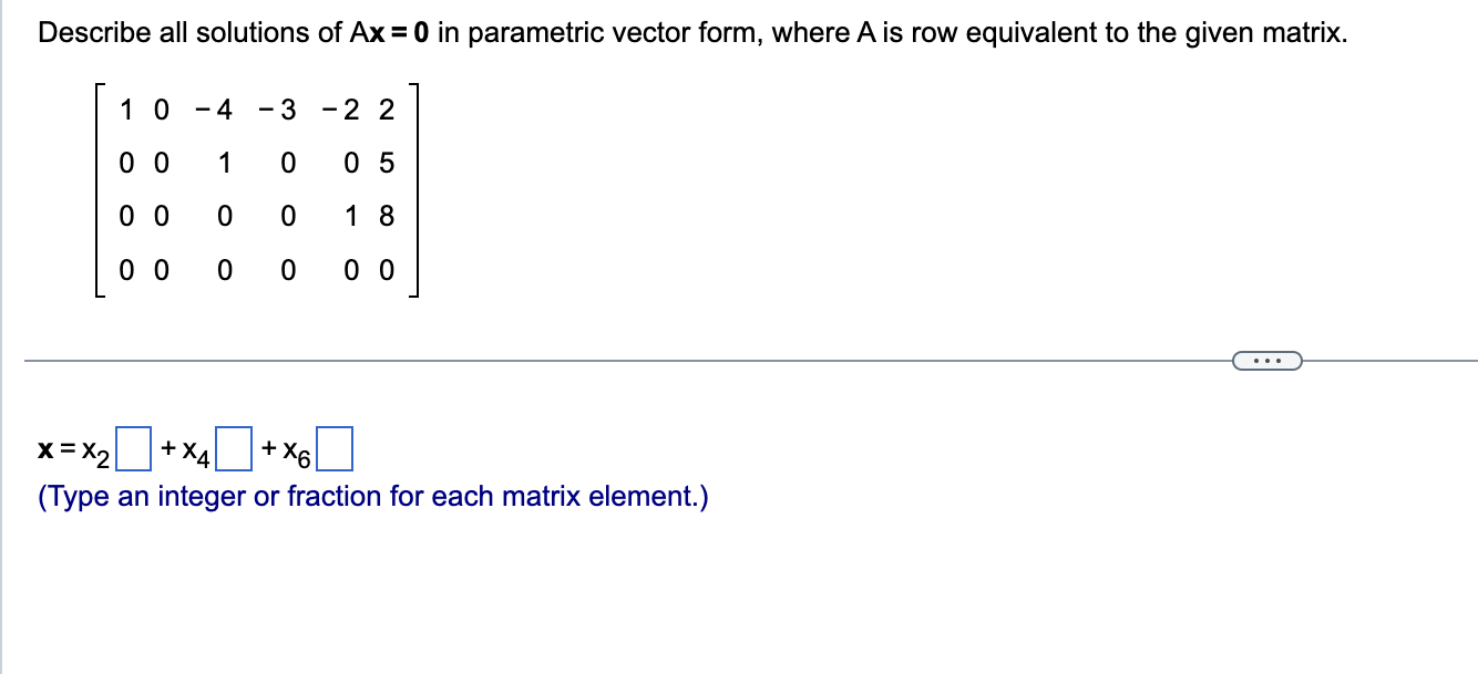 Solved Describe all solutions of Ax=0 in parametric vector | Chegg.com
