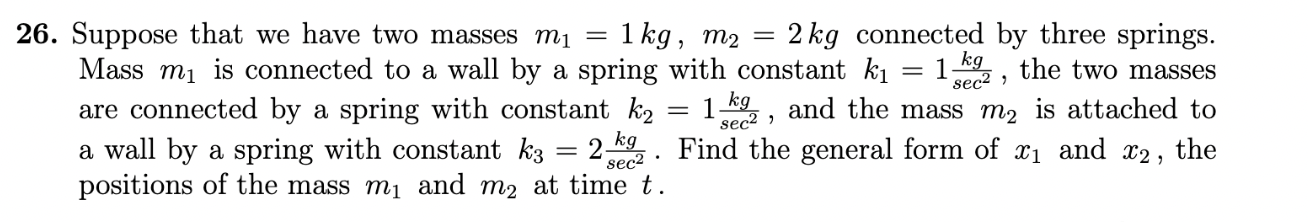 Solved 6. Suppose that we have two masses m1=1 kg,m2=2 kg | Chegg.com
