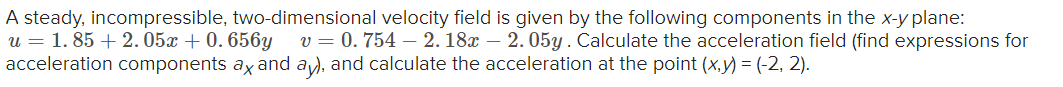 Solved A Steady Incompressible Two Dimensional Velocity
