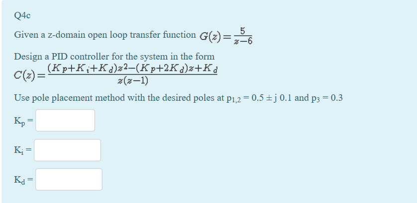 Solved Q4c Given A Z Domain Open Loop Transfer Function 