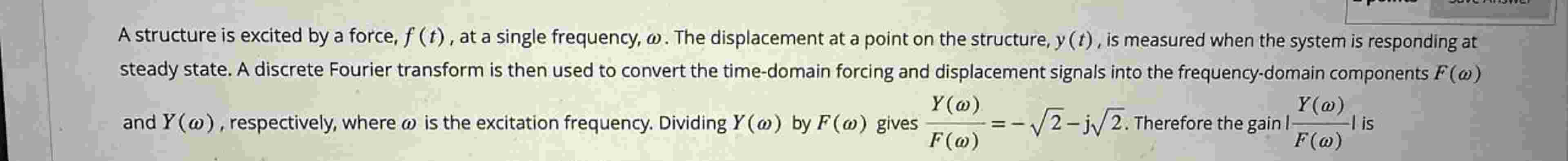 Solved A structure is ﻿excited by ﻿a force, f(t), at ﻿a | Chegg.com
